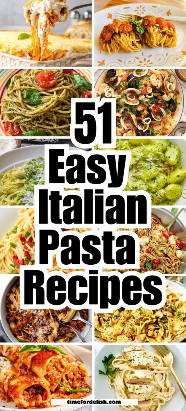 51 Pasta Recipes - Italian Pasta Dishes
