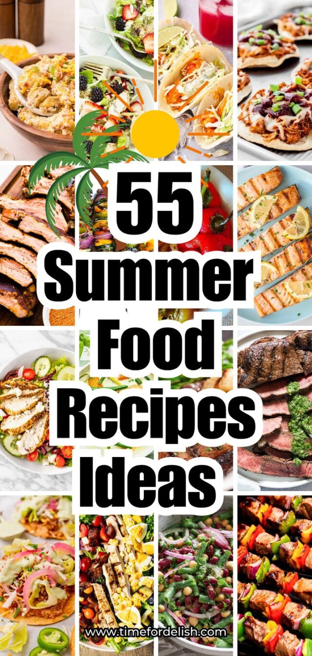 55 Summer Food Recipes Ideas